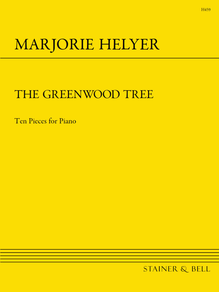 Helyer: The Greenwood Tree for Piano published by Stainer and Bell ...