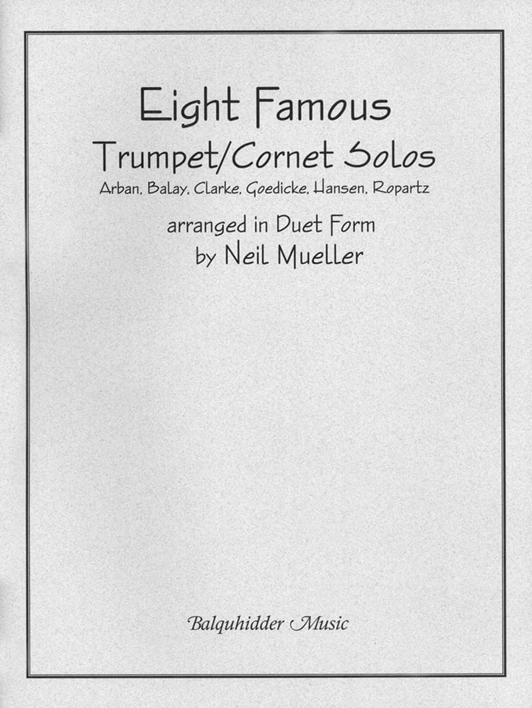 8 Famous Trumpet or Cornet Solos arranged in Duet Form published by ...