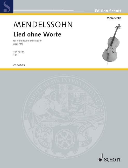 Mendelssohn: Song without Words (Lied ohne Worte) Op 109 for Cello ...