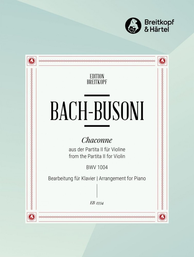 Bach-Busoni: Chaconne in D Minor BWV1004 for Piano published by ...
