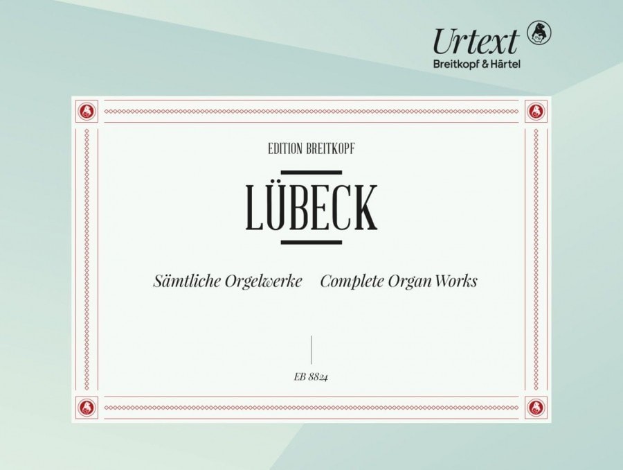 Lubeck: Complete Organ Works published by Breitkopf | Forwoods ScoreStore