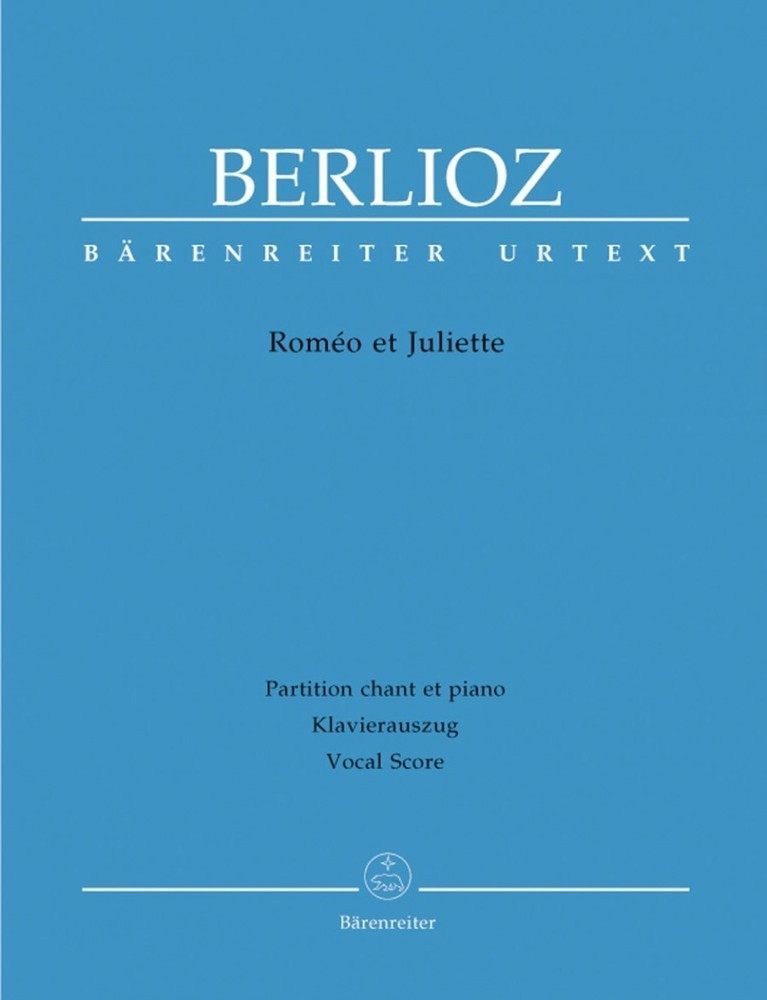 Berlioz: Romeo and Juliet, Op17 published by Barenreiter Urtext - Vocal ...