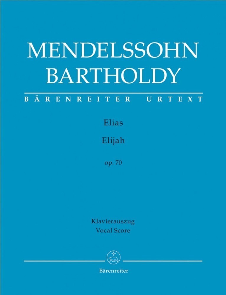 Mendelssohn: Elijah, Op70 published by Barenreiter Urtext - Vocal Score ...