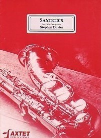 Davies: Saxtetics for Saxophone published by Saxtet Publications | Forwoods ScoreStore