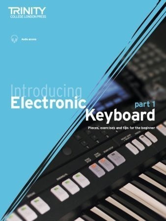 Trinity Introducing Electronic Keyboard - Part 1 | Forwoods ScoreStore
