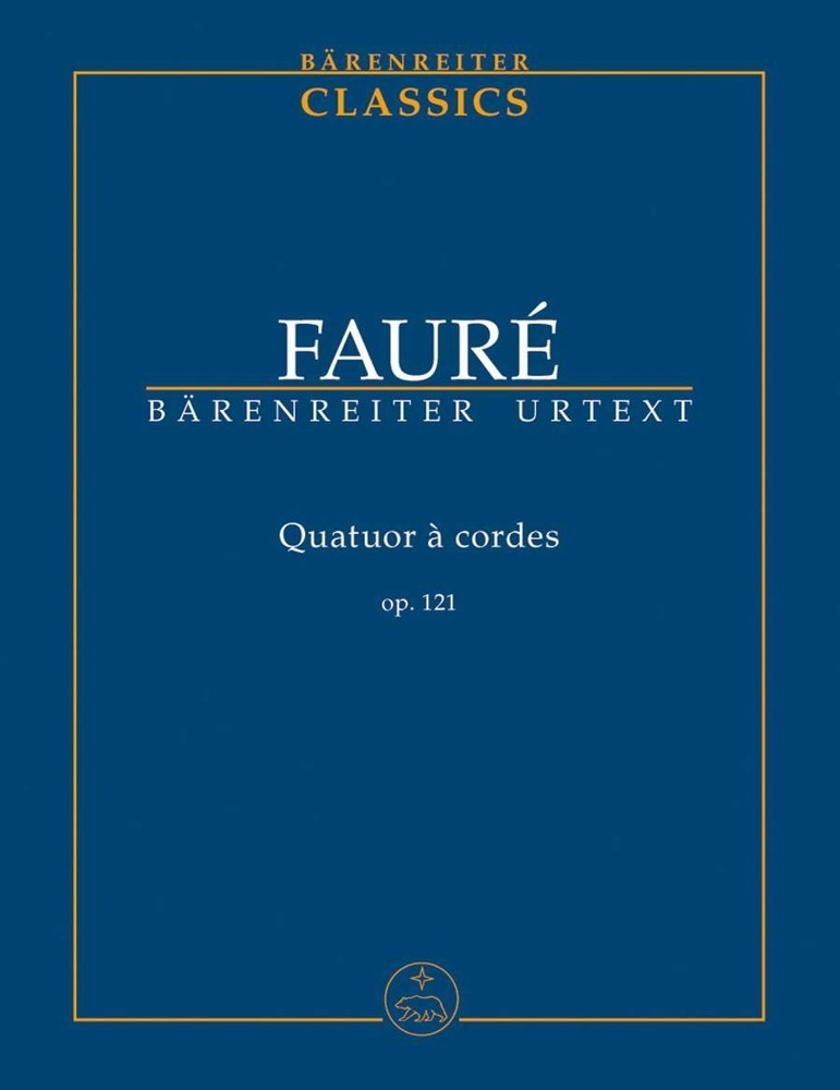 Faure: String Quartet Opus 121 (Study Score) published by Barenreiter ...