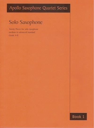 Apollo Sax Quartet : Saxophone Solos Book 1 published by Astute ...