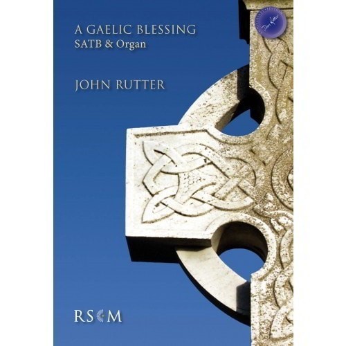 Rutter: Gaelic Blessing SATB published by RSCM | Forwoods ScoreStore